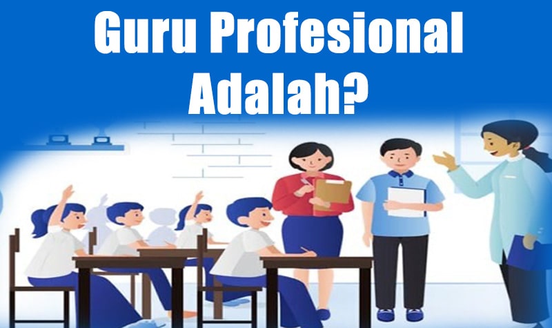Guru Profesional Adalah?