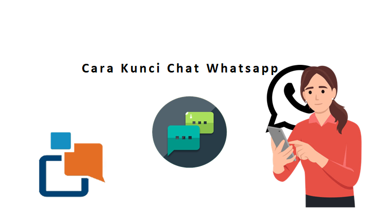 Cara Kunci Chat Whatsapp dengan PIN dan Metode Lainnya