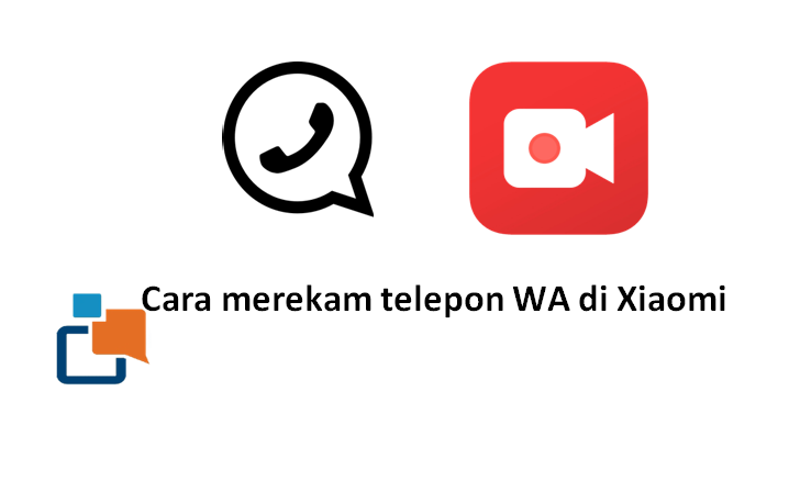 Cara Merekam Telepon WA di Xiaomi