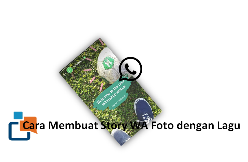 Cara Membuat Story WA Foto dengan Lagu