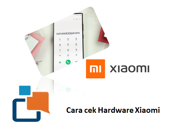 Cara Jitu Cek Hardware Xiaomi Memastikan Performa Maksimal Smartphone