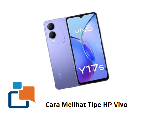 7 Cara Melihat Tipe HP Vivo, Full nih