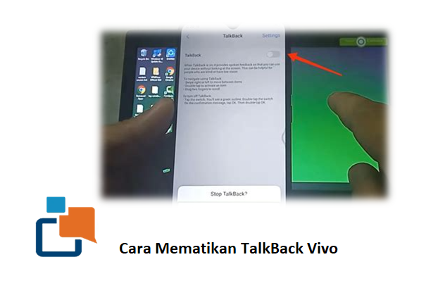 Fungsi, Pengertian, dan Cara Mematikan TalkBack Vivo