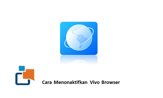 Cara Menonaktifkan Vivo Browser