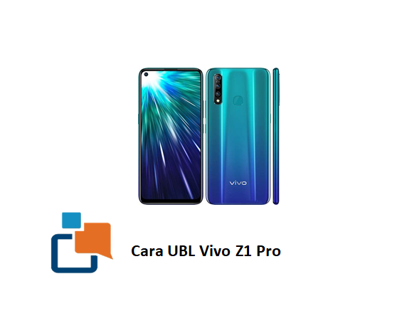 Cara UBL Vivo Z1 Pro, Ternyata Gampang
