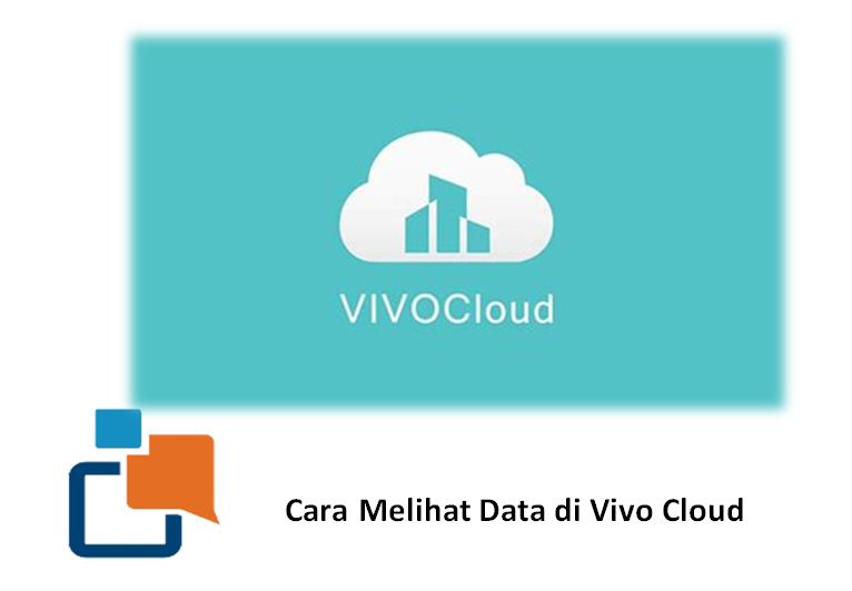 Cara Melihat Data di Vivo Cloud