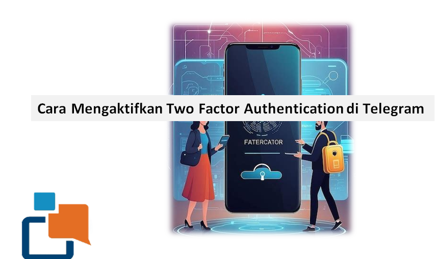 Cara Mengaktifkan Two Factor Authentication di Telegram