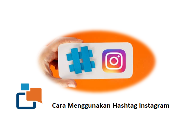 Cara Menggunakan Hashtag Instagram yang Efektif