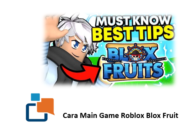 Cara Main Game Roblox Blox Fruit