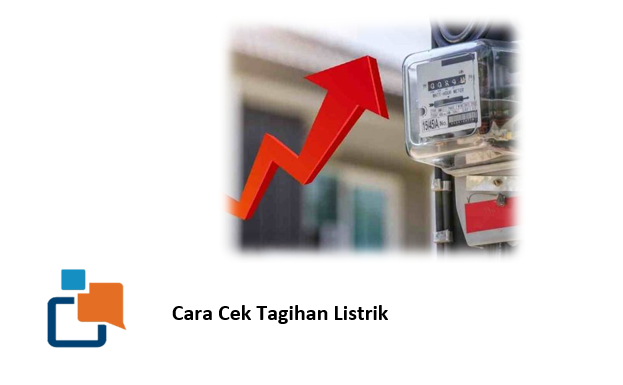 Cara Cek Tagihan Listrik dan Praktis di Era Digital