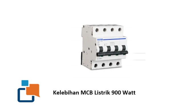 Kelebihan MCB Listrik 900 Watt, Apa saja sih..
