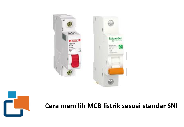 Cara Memilih MCB Listrik Sesuai Standar SNI