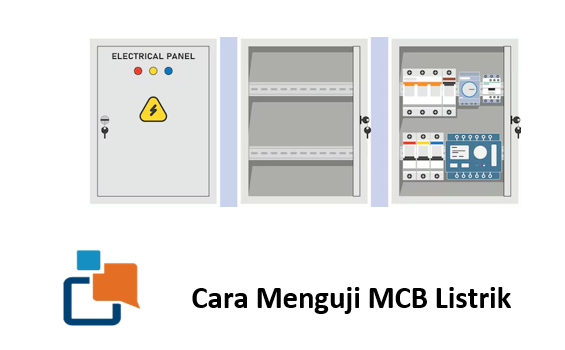 Wajib Tahu! Bagaimana Cara Menguji MCB Listrik untuk Keamanan Maksimal