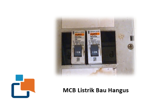MCB Listrik Bau Hangus? Kenali Penyebab dan Bahayanya