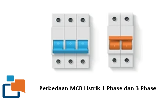 Wajib Paham! Perbedaan MCB Listrik 1 Phase dan 3 Phase untuk Instalasi ...